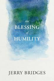 The Blessing of Humility by Jerry Bridges | The Reagan Review