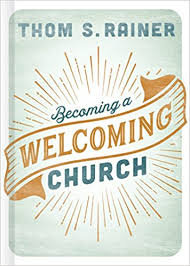Becoming a Welcoming Church by Thom Rainer | The Reagan Review